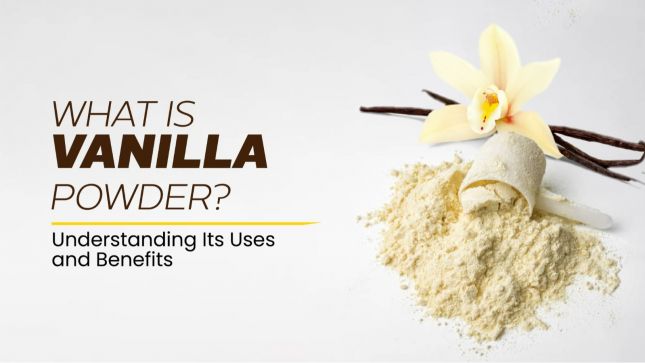 What is Vanilla Powder? | sandhai.ae