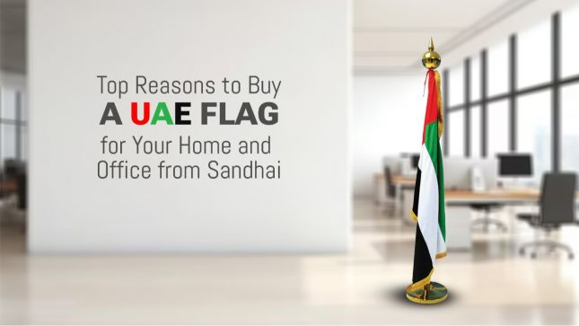 Top Reasons to Buy a UAE Flag | sandhai.ae